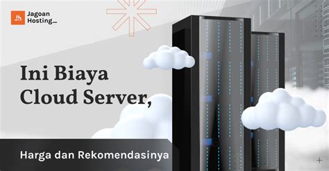 Ini Biaya Cloud Server Indonesia And Rekomendasinya