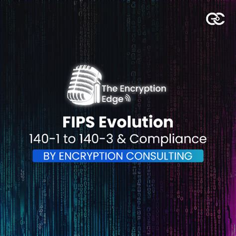 Stream Episode Fips Evolution 140 1 To 140 3 And Compliance The