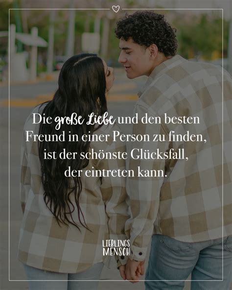 Die Große Liebe Und Den Besten Freund In Einer Person Zu Finden Ist