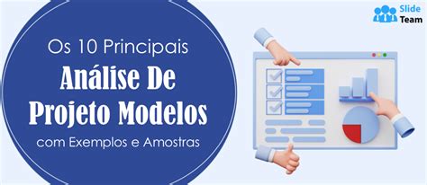 Os 10 Principais Modelos De Análise De Projeto Com Exemplos E Amostras