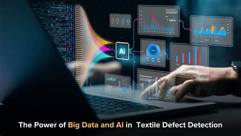 The Power Of Big Data And Ai In Textile Defect Detection Robro Systems