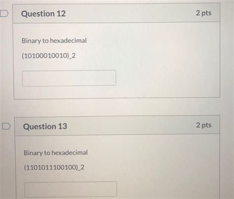 Solved Question 12 2 Pts Binary To Hexadecimal