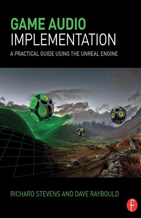 game audio implementation a practical guide using the unreal engine