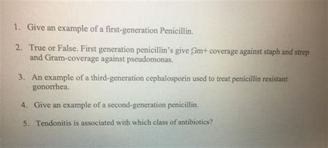 Solved 1 Give An Example Of A First Generation Penicillin