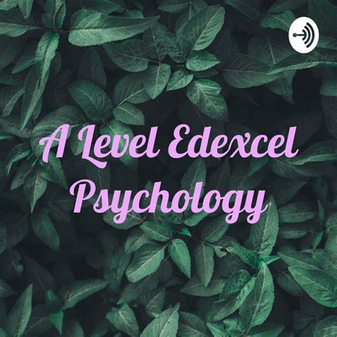 Listener Numbers Contacts Similar Podcasts A Level Edexcel Psychology