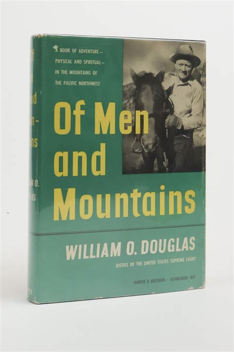 Of Men And Mountains Signed By Douglas William O Hardcover 1960