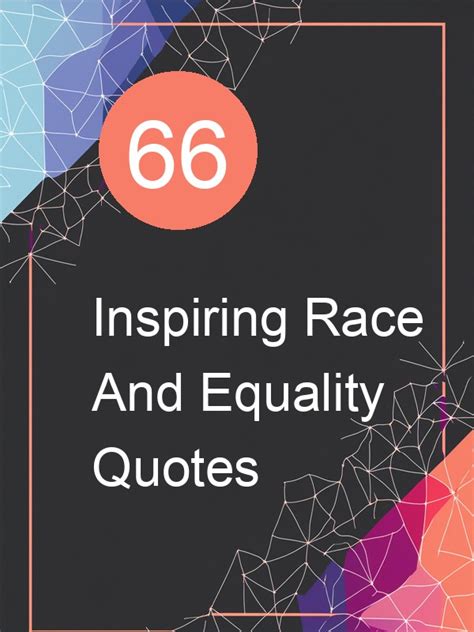 66 Inspiring Race And Equality Quotes