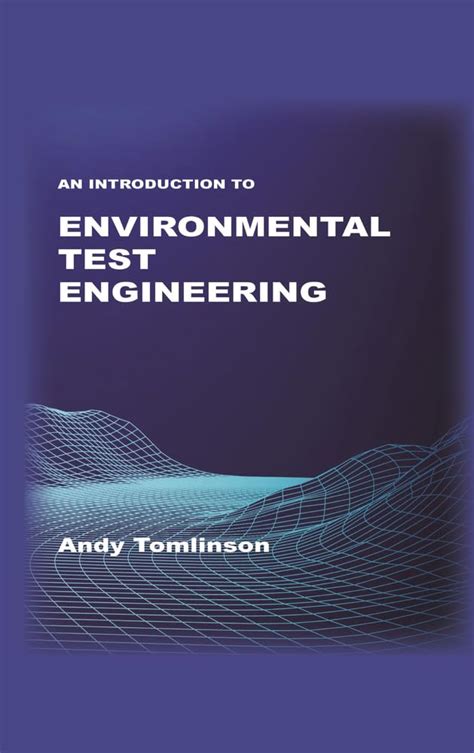 An Introduction To Environmental Test Engineering Tomlinson Andy