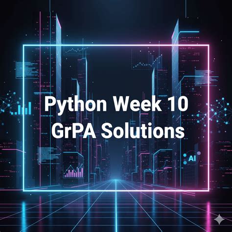 Python Week 10 Grpa Solutions Gradeboost