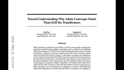 Toward Understanding Why Adam Converges Faster Than Sgd For Transformers Arxiv 2306 00 Youtube