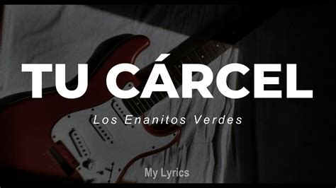 Los Enanitos Verdes Tu Cárcel Lyrics Youtube
