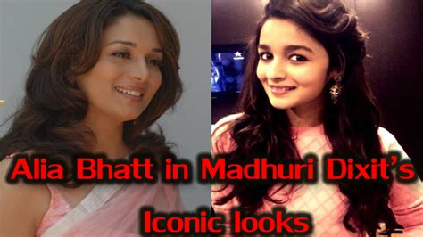 Have You Ever Imagined Alia Bhatt In Some Of Madhuri Dixits Iconic
