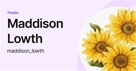 Maddison Lowth Maddisonlowth Profile Padlet