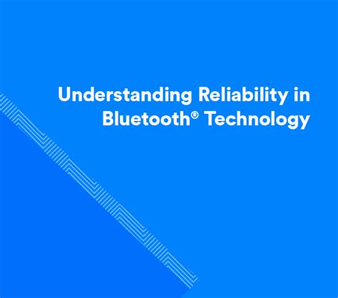 10 Resources That Showcase The Range And Reliability Of Bluetooth