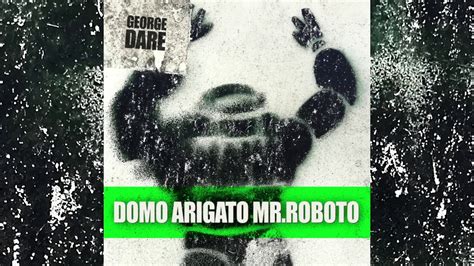 Domo Arigato Mrroboto Youtube
