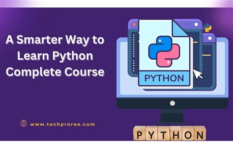 A Smarter Way To Learn Python Complete Course Techprofree