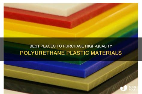 Best Places To Purchase High Quality Polyurethane Plastic Materials