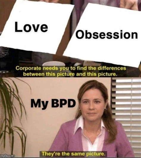 Bpd Memes Bc Yes Fandom