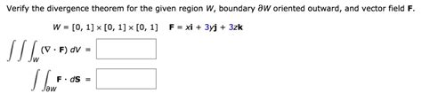 verify the divergence theorem for the given region w boundary âˆ‚w