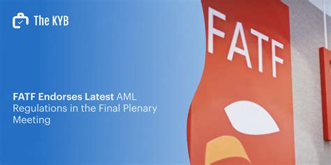 Fatf Endorses Latest Aml Regulations In The Final Plenary Meeting
