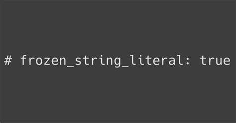 Ruby23で導入されたfrozenstringliteralマジックコメントでimmutable Stringを実現する