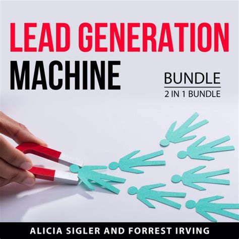 Lead Generation Machine Bundle 2 In 1 Bundle By Alicia Sigler Forrest