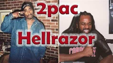 2pac Hellrazor Reaction Tupac The Goat Youtube
