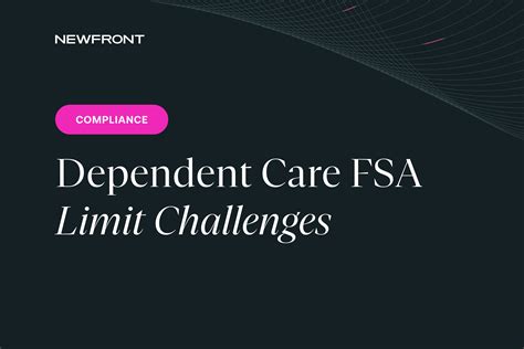 Dependent Care Fsa Limit Challenges