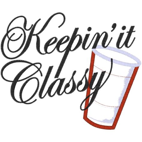 Keep It Classy Quotes Quotesgram