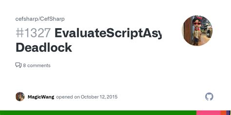Evaluatescriptasync Deadlock · Issue 1327 · Cefsharpcefsharp · Github