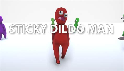 Sticky Dildo Man Di Steam