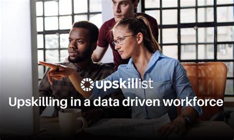 Upskilling In A Data Driven Workforce