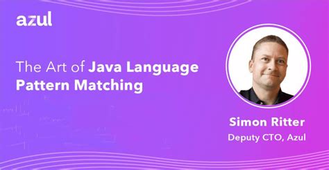 Use Pattern Matching To Simplify Java Today