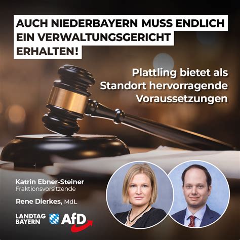 Katrin Ebner Steiner Rene Dierkes Auch Niederbayern Muss Endlich Ein Verwaltungsgericht