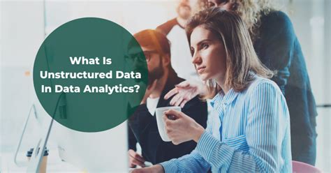 What Is Unstructured Data In Data Analytics Conversight