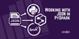 Working With JSON In Pyspark Endjin Azure Data Analytics Consultancy UK