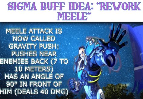 Sigma Buff Idea New Melee Sorry For Typo Roverwatch2