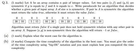 Solved Q3 5 Marks Let A Be An Array Contains N Pair Of Integer Values