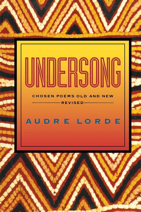 Undersong By Audre Lorde I Heart Sapphfic Find Your Next Sapphic