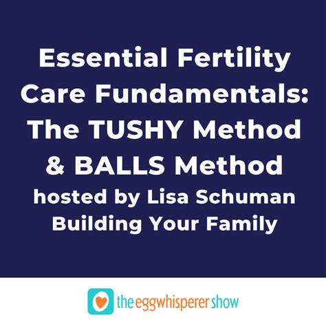 Essential Fertility Care Fundamentals The Tushy Method And Balls Method