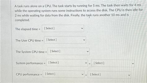 Solved A Task Runs Alone On A Cpu The Task Starts By