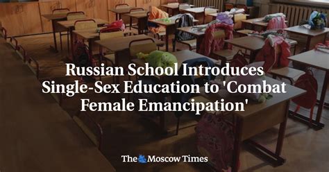 Russian School Introduces Single Sex Education To Combat Female