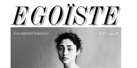 Golshifteh Farahani Pose Nue En Couverture Degoïste Plusieurs Années