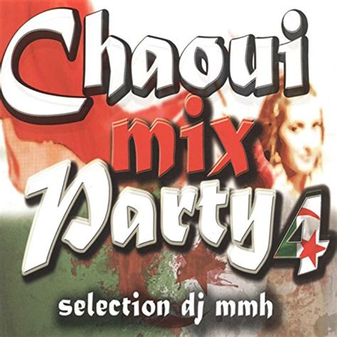 Play Chaoui Mix Party Vol 4 By Dj Mmh On Amazon Music