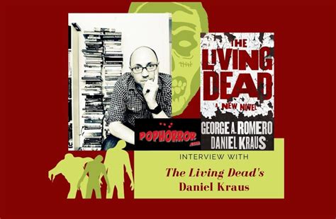 An Interview With Author Daniel Kraus The Man Handpicked By George