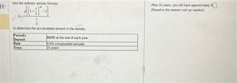 Solved Use The Ordinary Annuity Formula After 15 Years You Will Have
