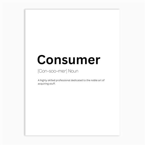 Consumer Definition Meaning Art Print By Kaigozen Fy