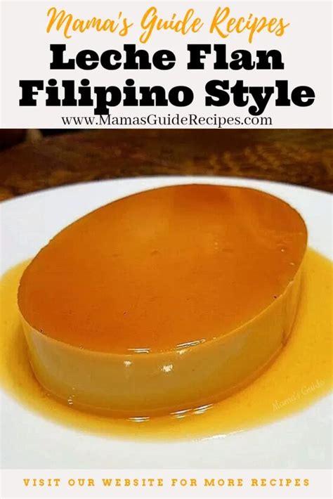 Leche Flan Recipe Filipino Style Filipino Food Dessert Best Flan