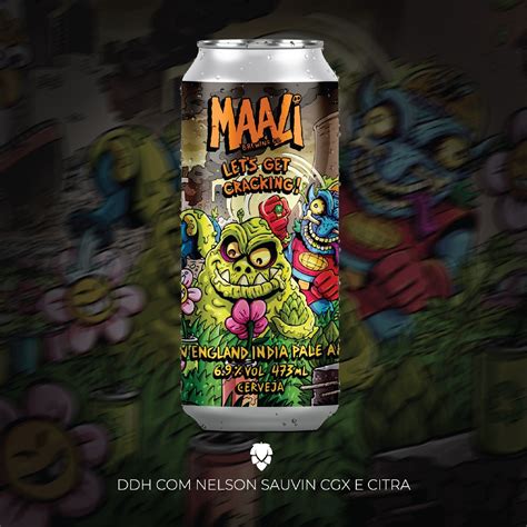 💪🌱 Lets Get Cracking 💪🌱 New England Ipa Cervejaria Maali Brewing Co