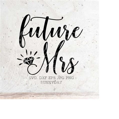 Future Mrs Svg File Dxf Silhouette Print Vinyl Cricut Cuttin Inspire